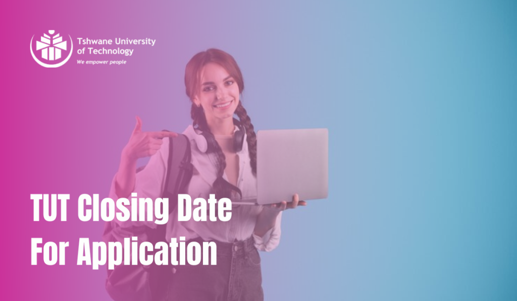 TUT Closing Date For Application 2025