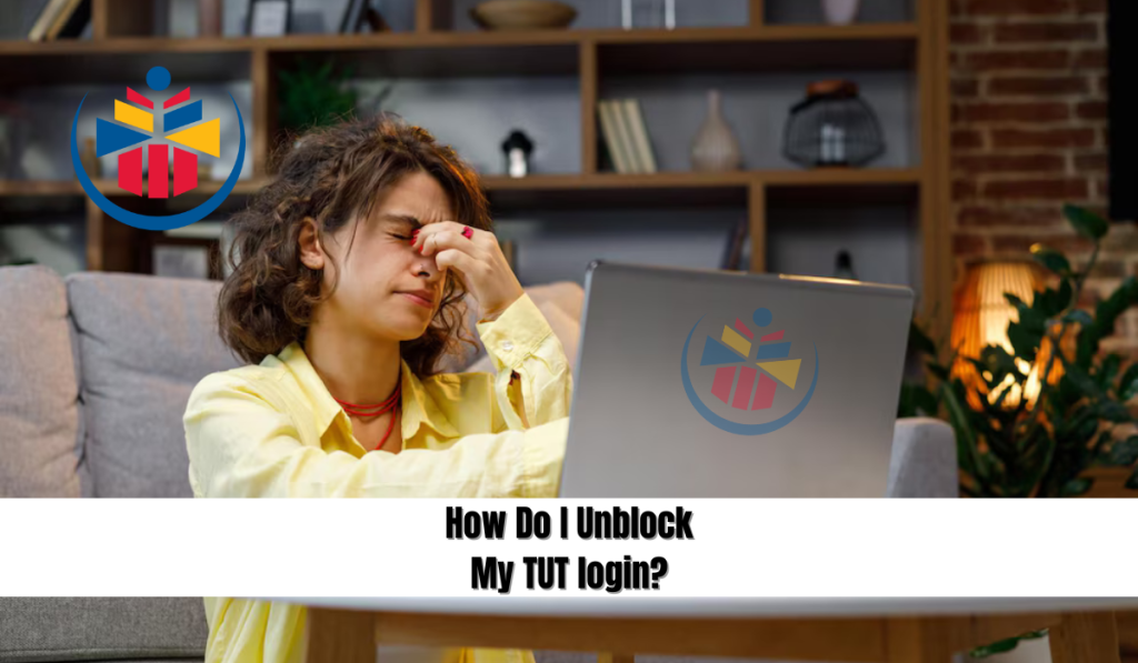 How Do I Unblock My TUT login